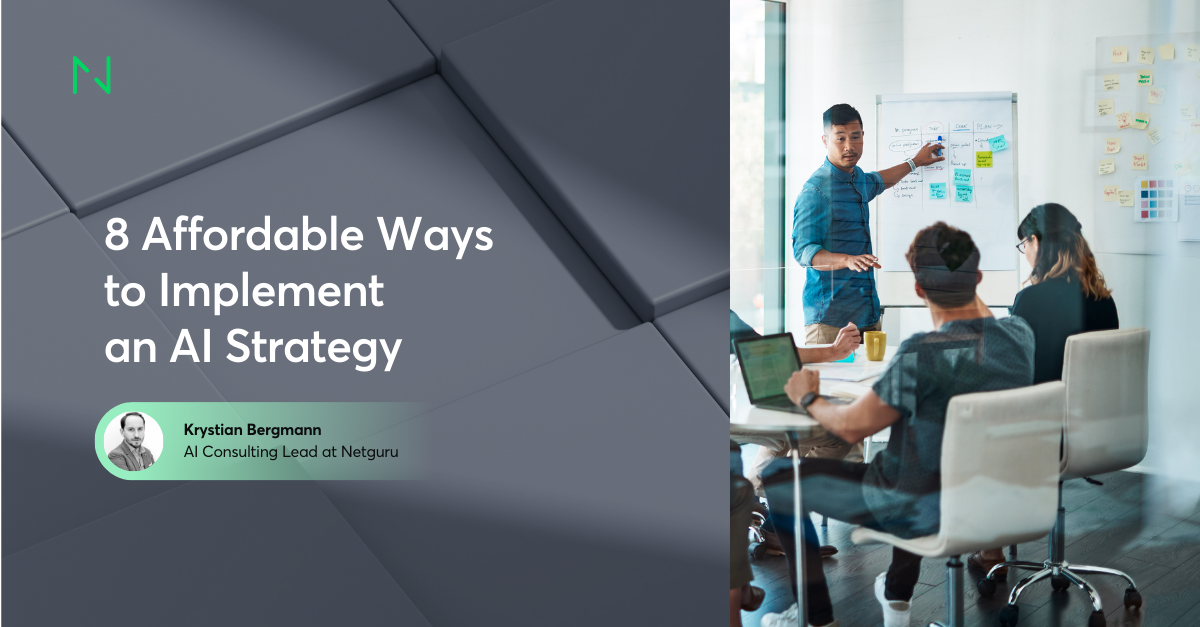 8 Affordable Ways to Implement an AI Strategy